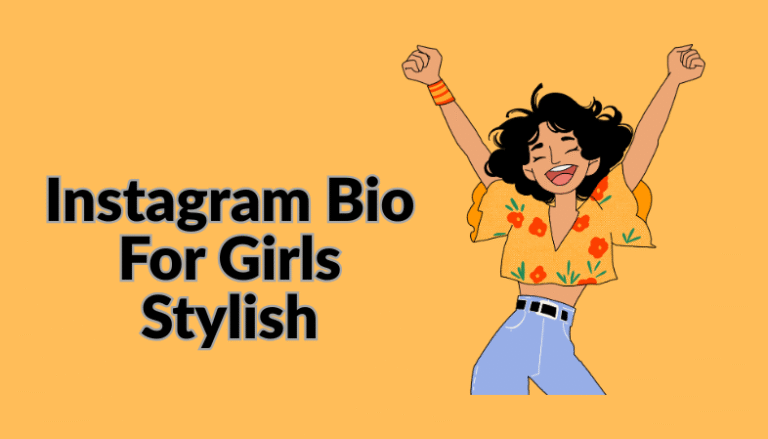 1001+ Best Instagram Bio For Girls In Stylish Font [2026] - insta bio