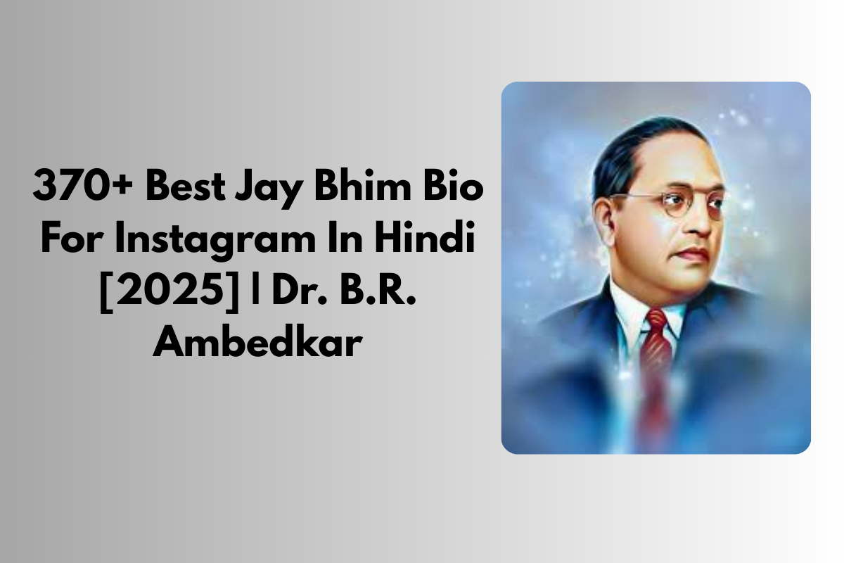 370+ Best Jay Bhim Bio For Instagram In Hindi [2026] | Dr. B.R ...